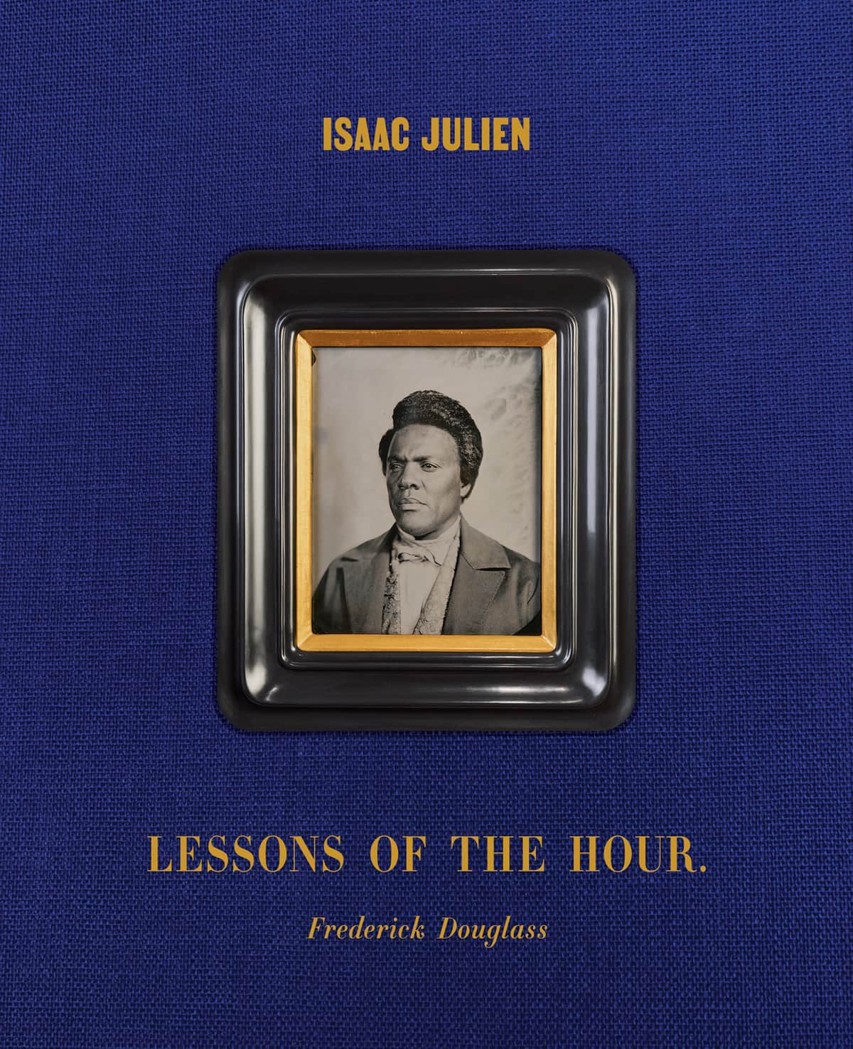 Isaac Julien: Lessons of the Hour – Frederick Douglass – Book Review ...